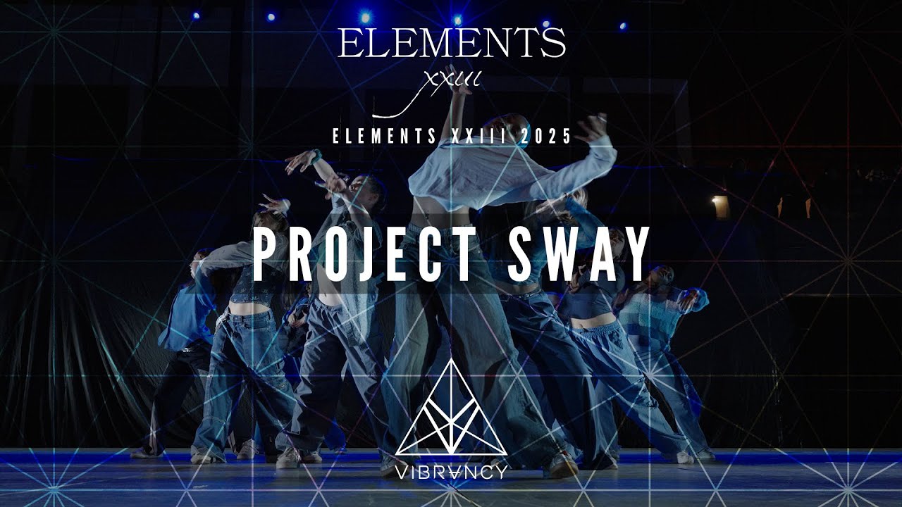 Project Sway | Elements XXIII 2025 [@VIBRVNCY Front Row 4K] - YouTube