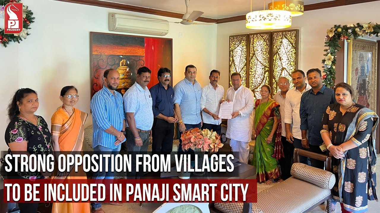 STRONG OPPOSITION FOR VILLAGES TO BE INCLUDED IN PANAJI SMART CITY ...