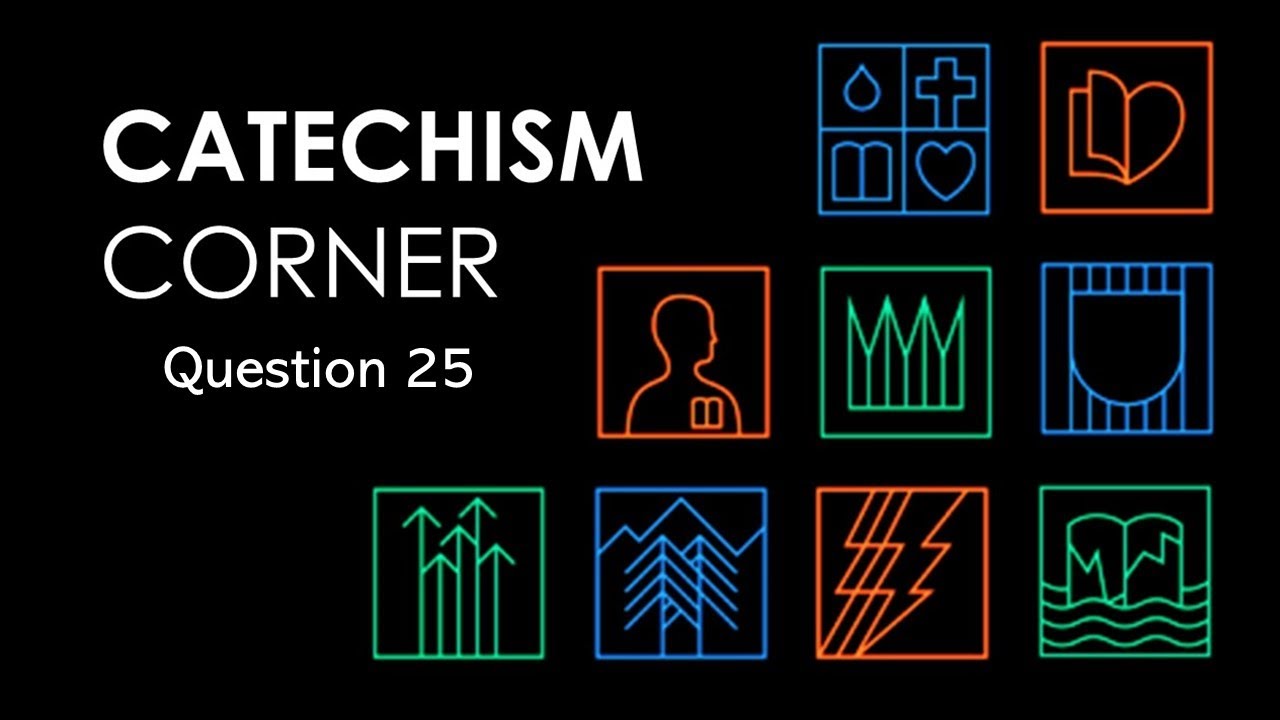 Catechism Corner Question 25 - YouTube
