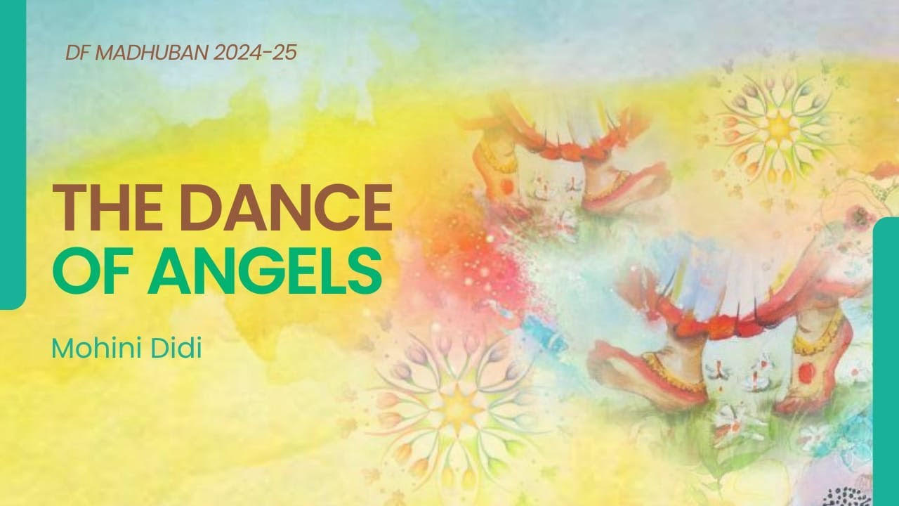 12/11/2024 I 06:30 pm IST I The Dance of Angels - Mohini Didi I Gyan ...