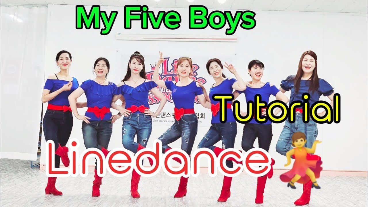 🌹My Five Boys Linedance(Intermediate) - Tutorial(Teach) 🌺 마이 화이브 보이스 라인댄스 투토리얼(티치)💃 - YouTube