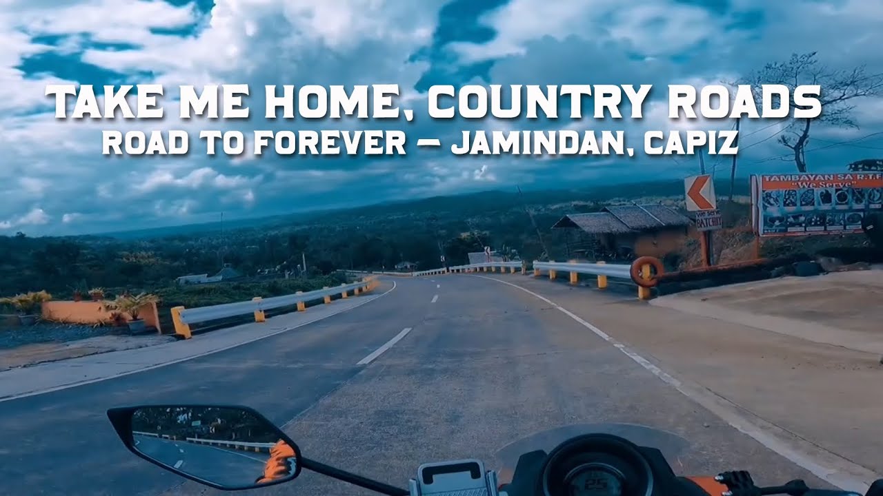 Road to Forever - Jamindan, Capiz (Take me home, Country Roads) No ...