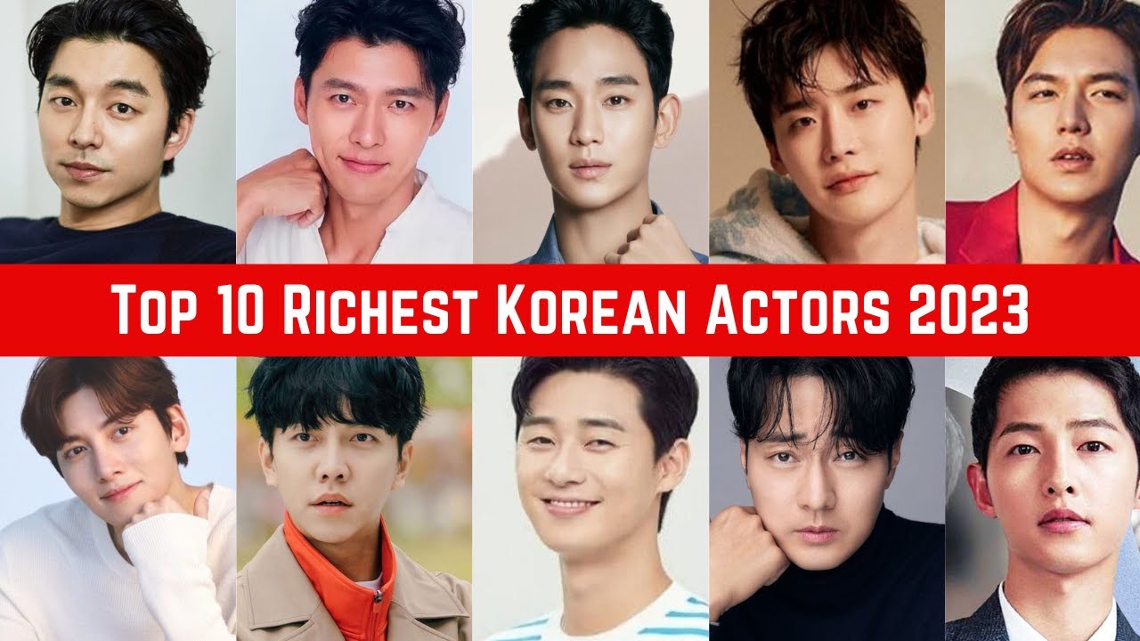 Top 10 Richest Korean Actors 2023 - YouTube