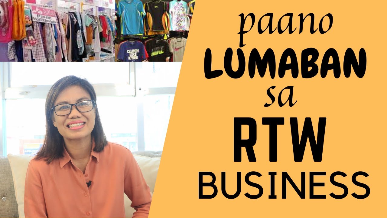 PAANO LUMABAN SA RTW BUSINESS - YouTube