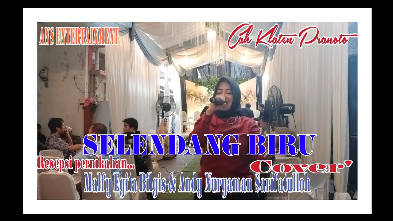 SELENDANG BIRU"Cover" Resepsi pernikahan" Malfy Egita Bilgis & Andy ...