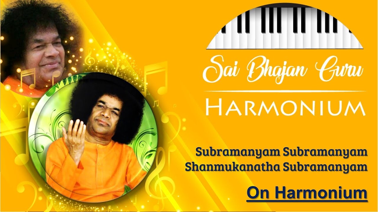 B-69 Subramanyam Subramanyam Shanmuka Natha Subramanyam || Sai Bhajan ...