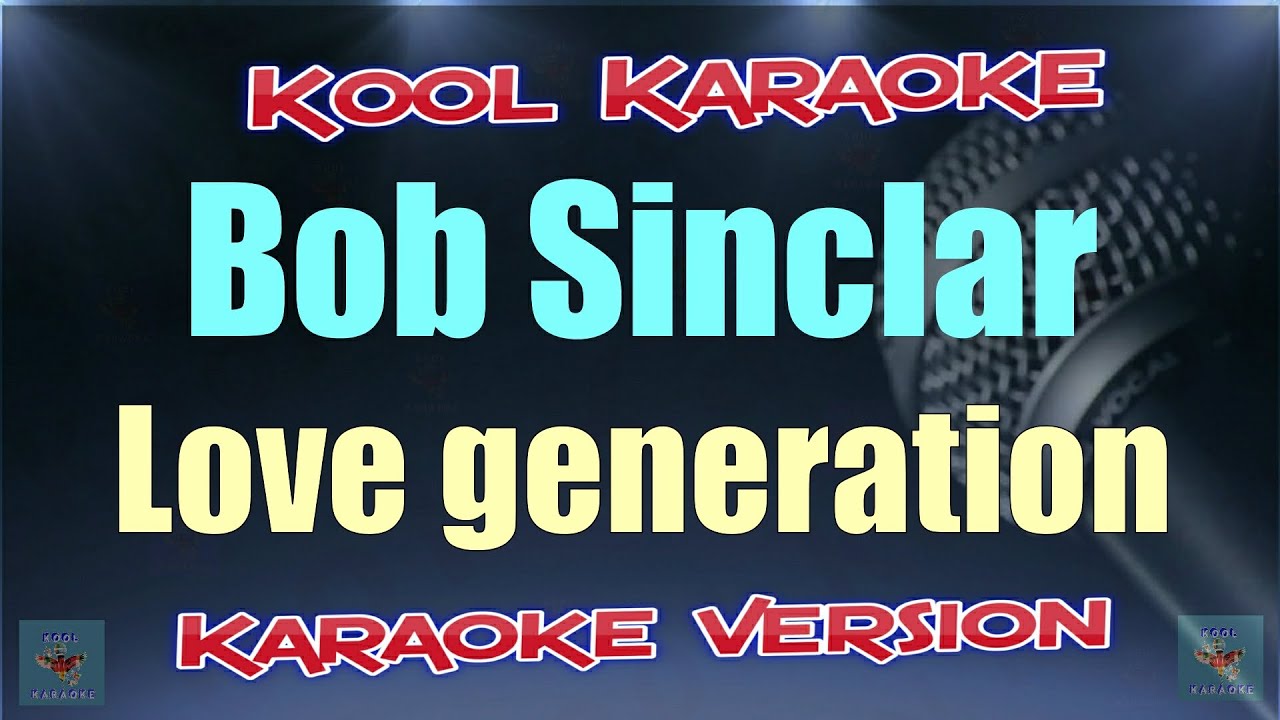 Bob Sinclar - Love generation (Karaoke version) VT - YouTube