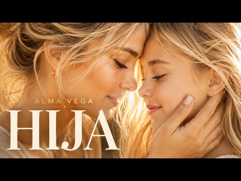 ALMA VEGA - HIJA (Videoclip Oficial)