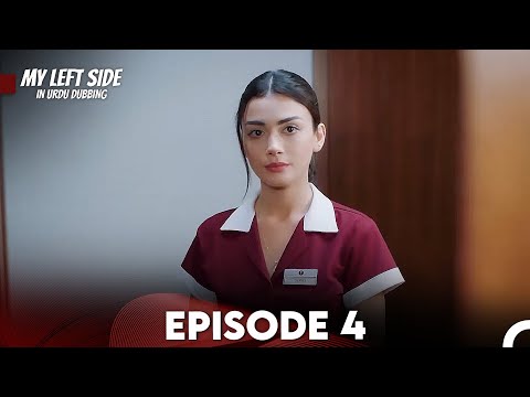 My Left Side Episode 4 (Urdu Dubbed)