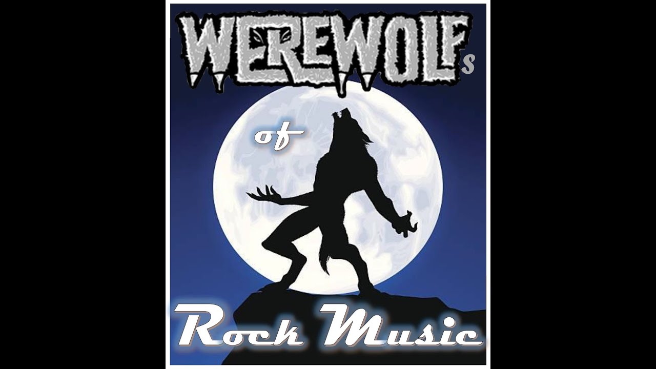 werewolves of rock music presentation - YouTube