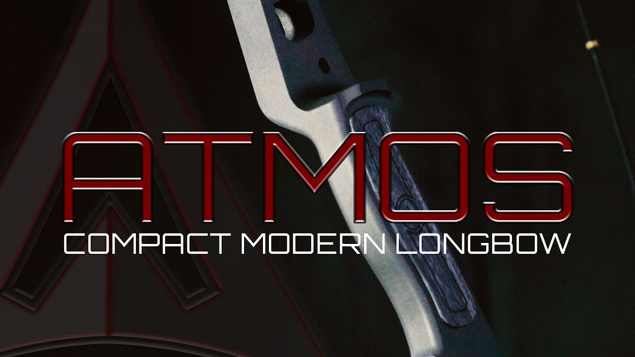 Atmos Compact Modern Longbow - Behind the Design - An Engineer's view ...