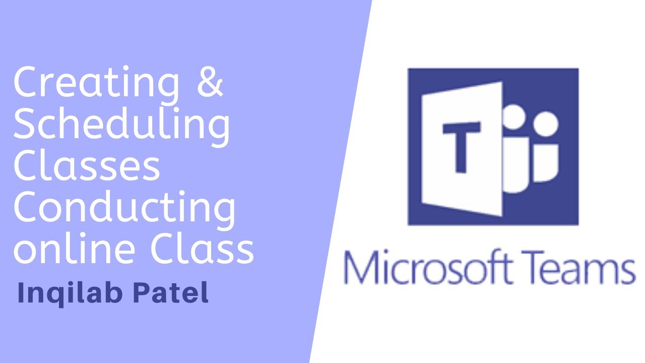 Microsoft Team, Creating and scheduling classes and conducting online ...