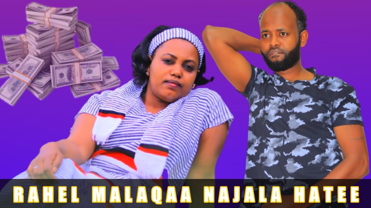 🛑Rahel Malaqa Najalla Hatee Gara Biyaa Demtee - YouTube