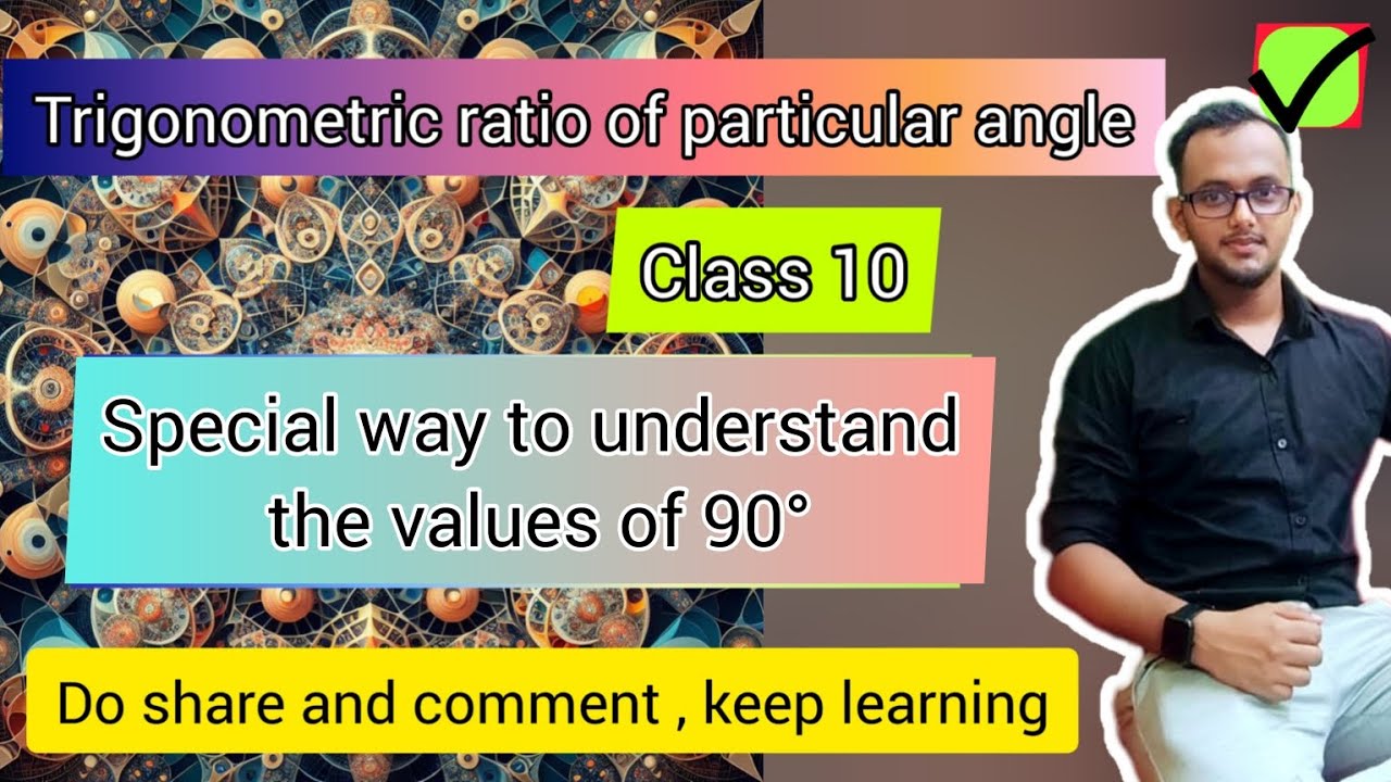 Trigonometric ratio of particular angle |Special way to understand T.R. at 90°| class10 ...