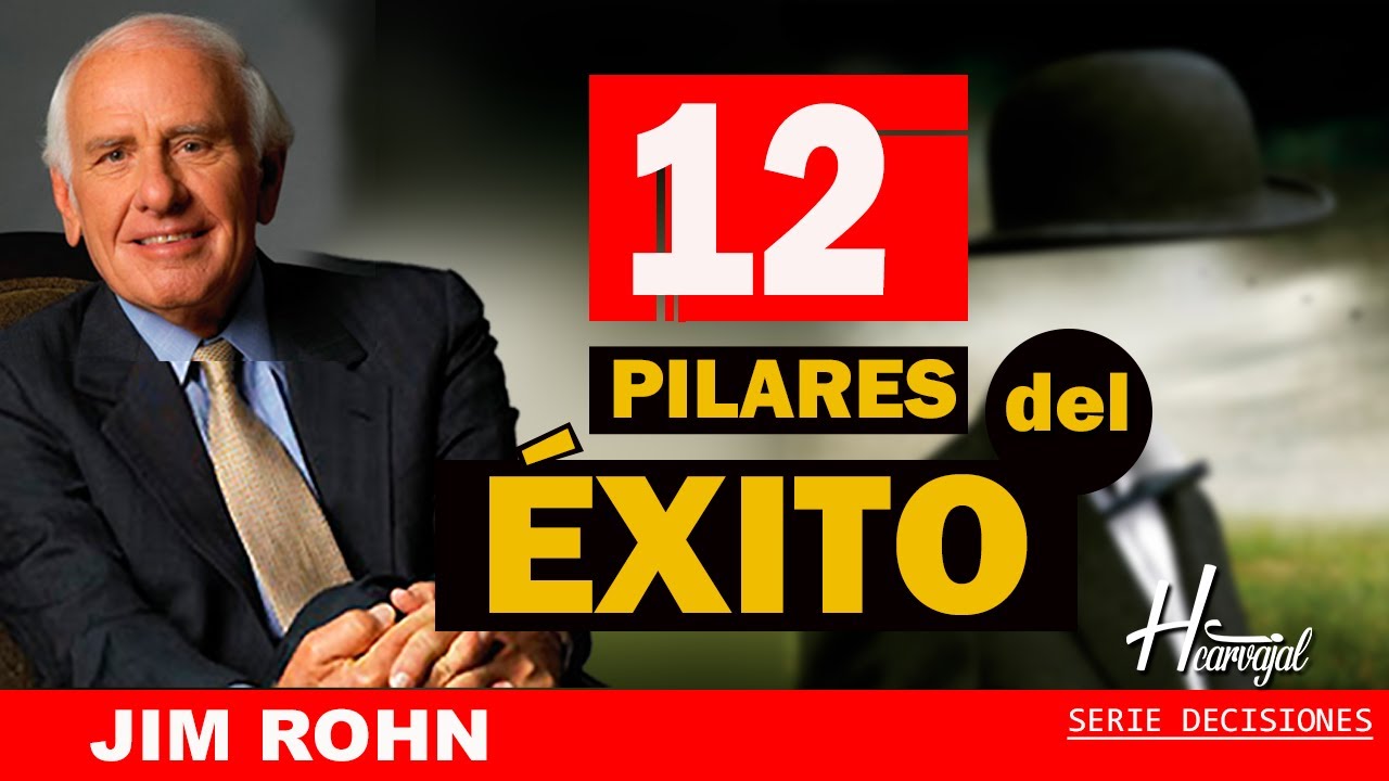 JIM ROHN // Los 12 pilares del ÉXITO // Aprender, Cambiar y Crecer en ...