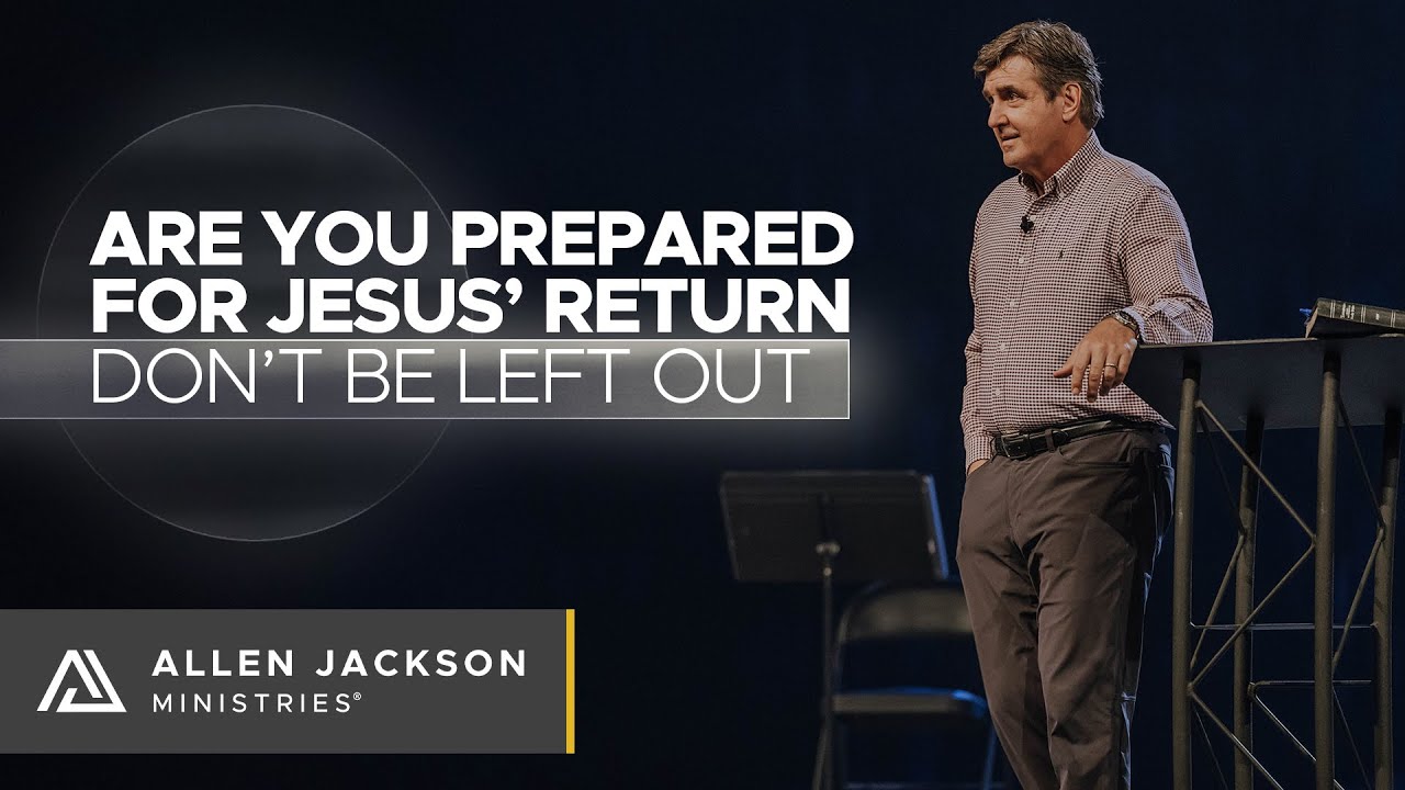 Are You Prepared for Jesus' Return - Don't be Left Out - YouTube