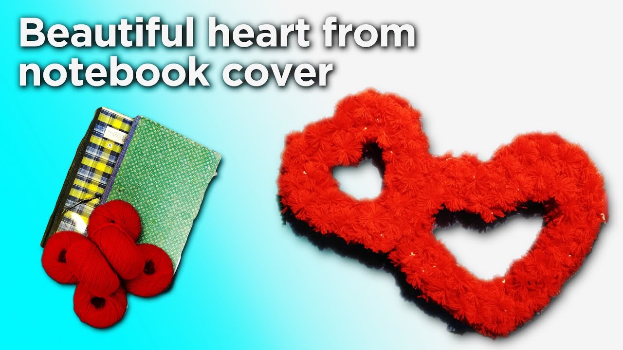 Beautiful heart from notebook cover (special for Valentines Day)#DIY# ...