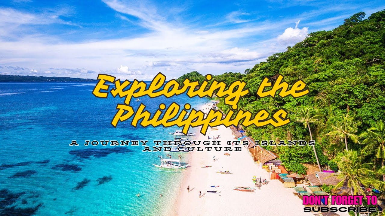 Exploring the Philippines: A Journey Through Its Islands and Culture ...