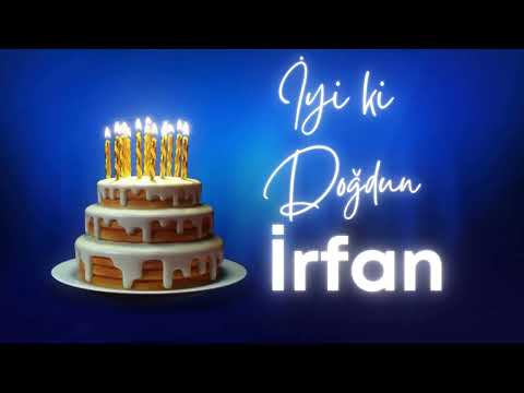 Doğum Günün Kutlu Olsun İrfan , İrfan İçin Özel Doğum Günü Şarkısı