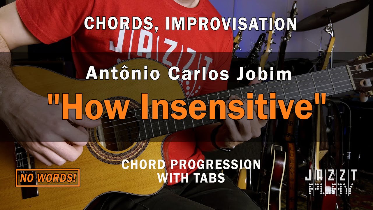 "How Insensitive". Antonio Carlos Jobim. How to play. Jazz Guitar ...