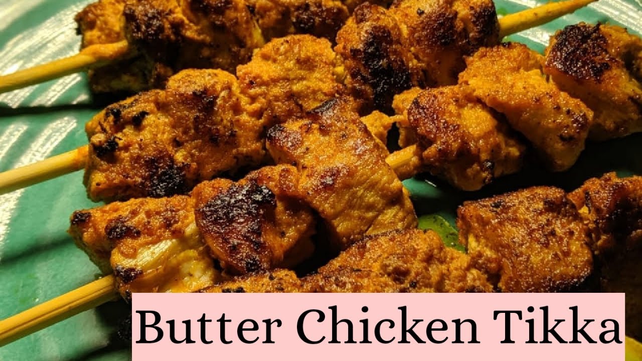 Butter chicken Tikka Recipe at your home//Must try butter chicken Tikka ...