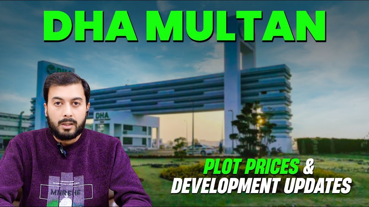 🔥 DHA Multan 2025 | Plot Prices & Development Updates | Low Budget ...