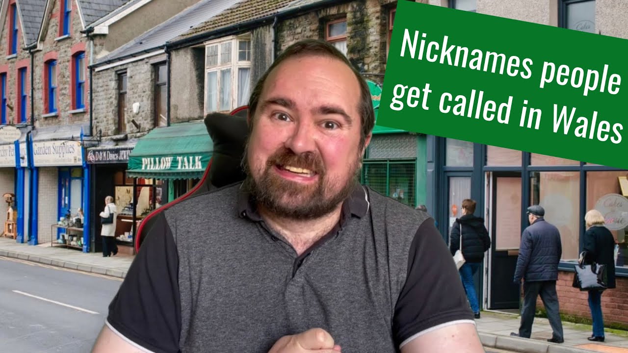Nicknames people get called in Wales - YouTube
