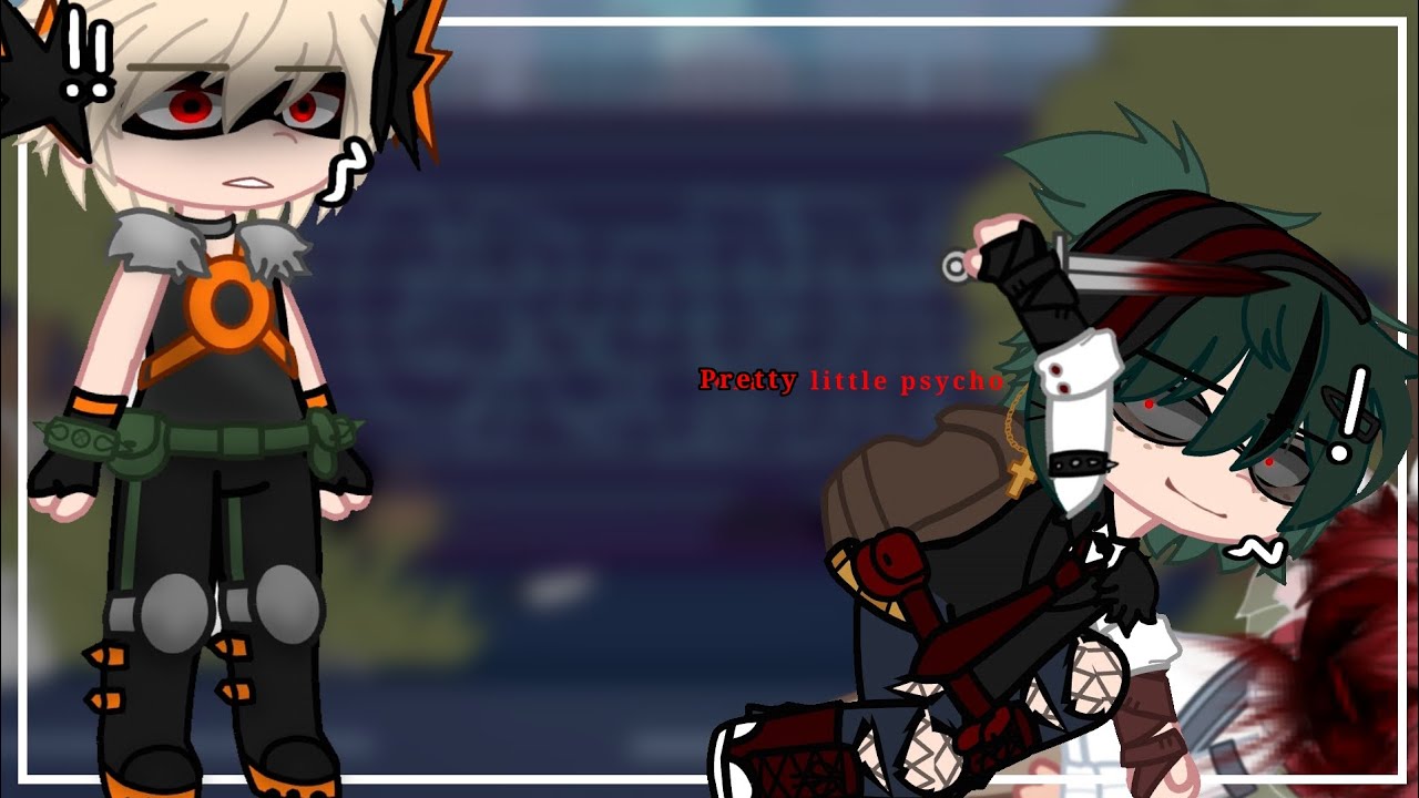 Pretty little psycho//Villain Deku au//Bnha// not cannon ofc - YouTube