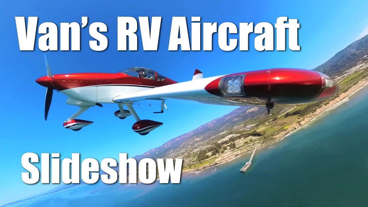 Van's RV Aircraft Slideshow Part 6 - EYE Candy! - YouTube