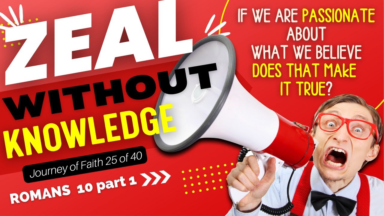 ZEAL WITHOUT KNOWLEDGE Romans 10 part 1#Romans10 #bible - YouTube