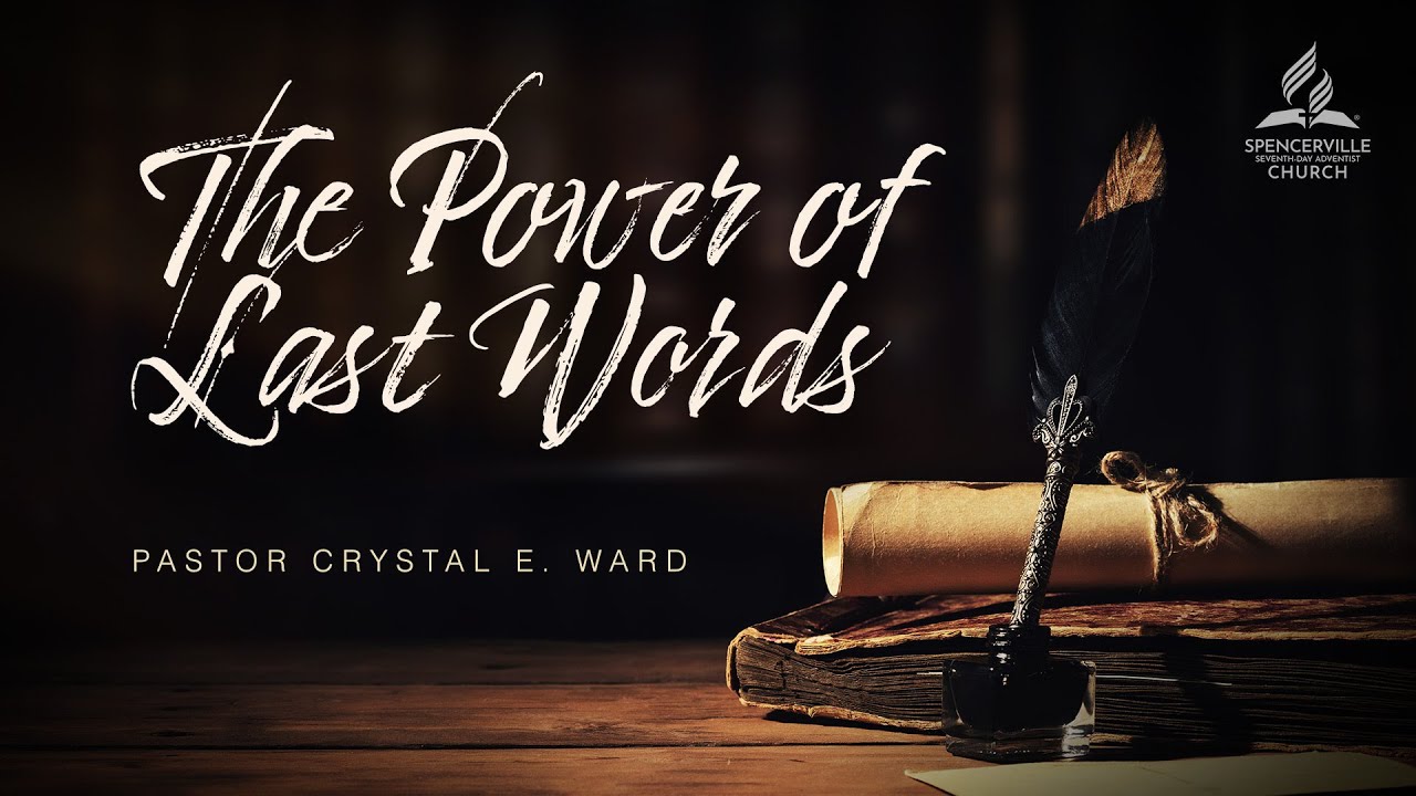 "The Power of Last Words,” with Pastor Crystal E. Ward - October 4 ...