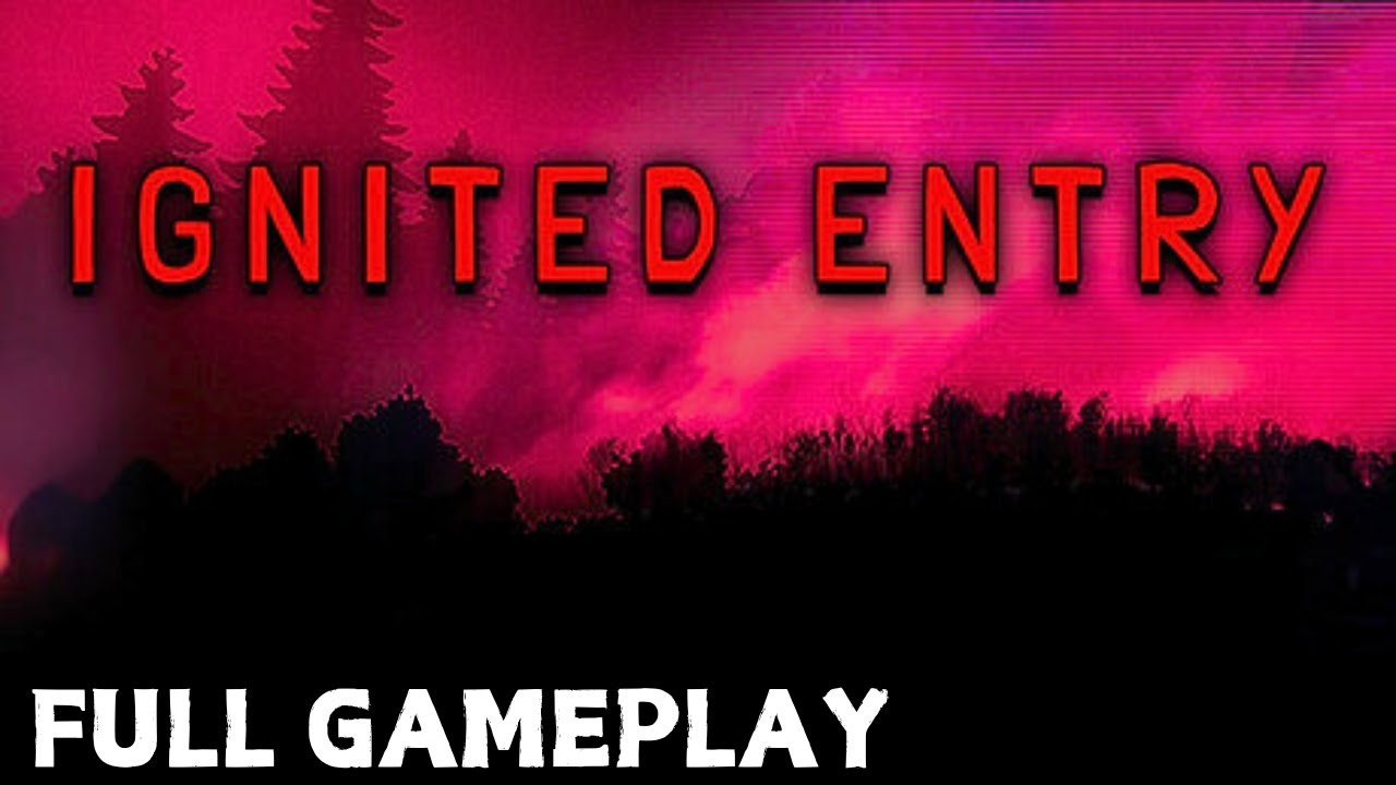 IGNITED ENTRY - Save The Family | Full Gameplay 4K | No Commentary ...