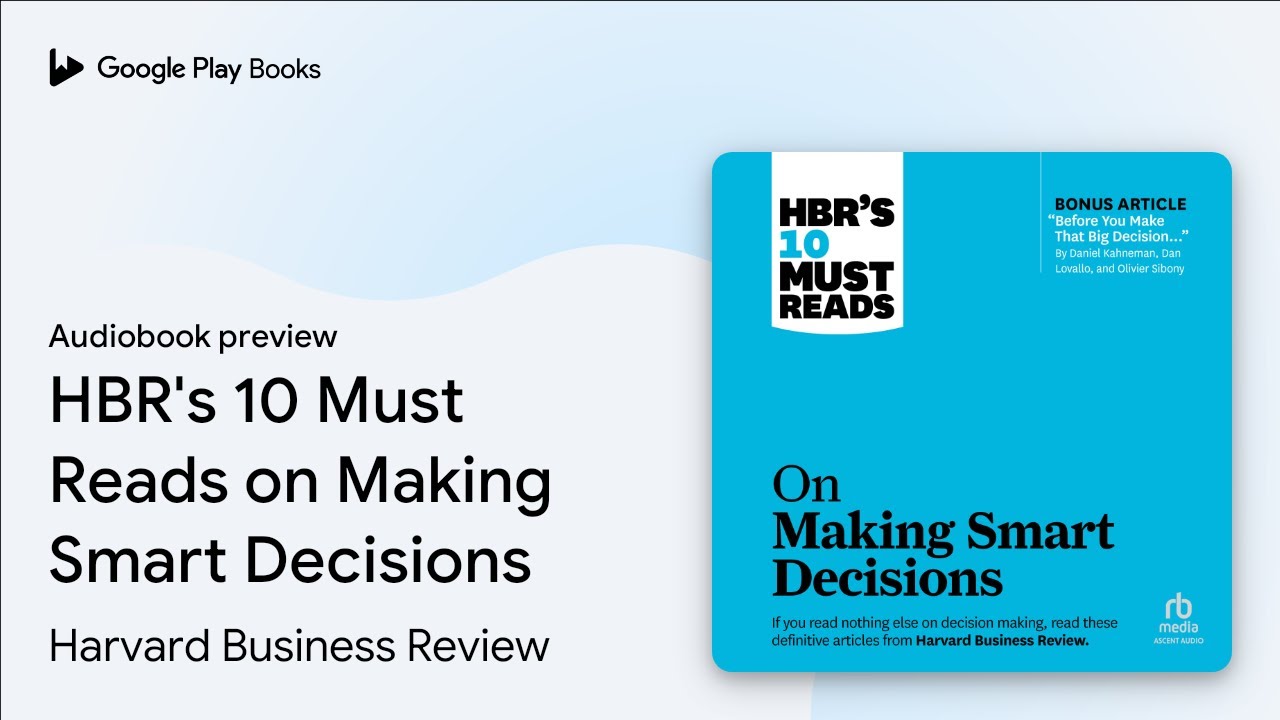 HBR's 10 Must Reads on Making Smart Decisions by Harvard Business ...