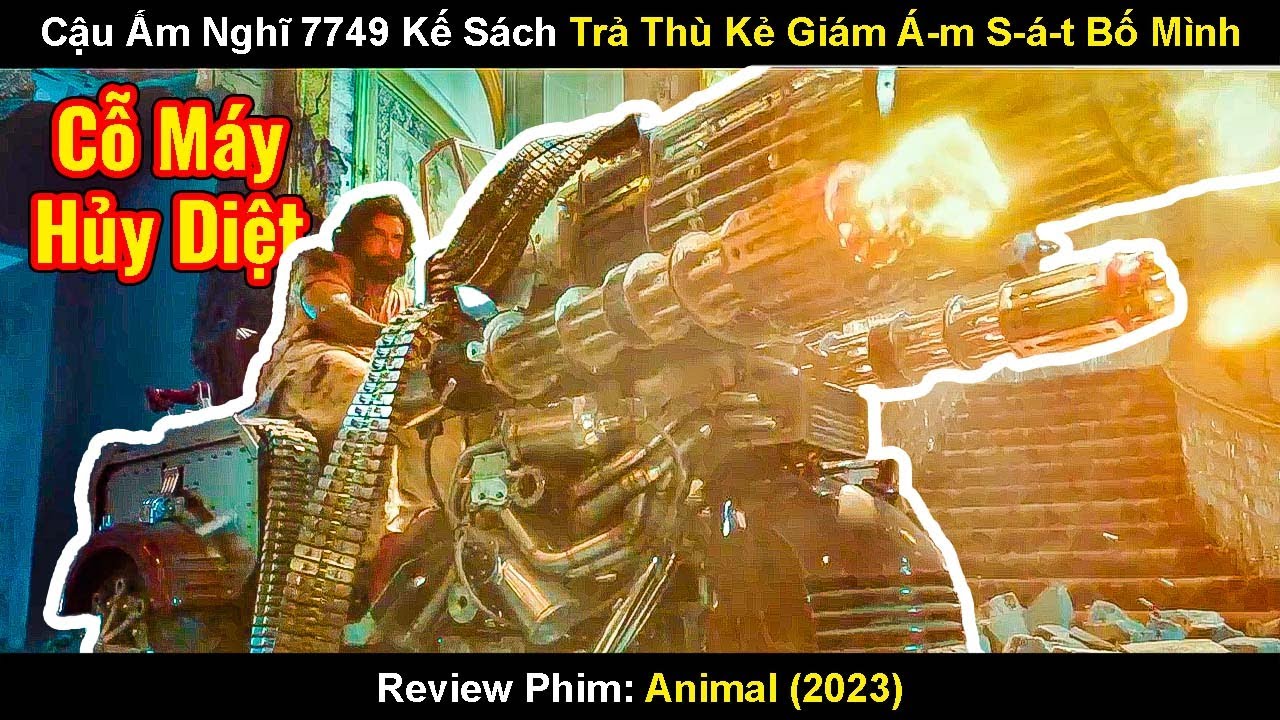 Cậu Ấm Nghĩ 7749 Kế Sách Đi Trả Thù Kẻ Dám Ám Sát Bố Mình | Review Phim ...