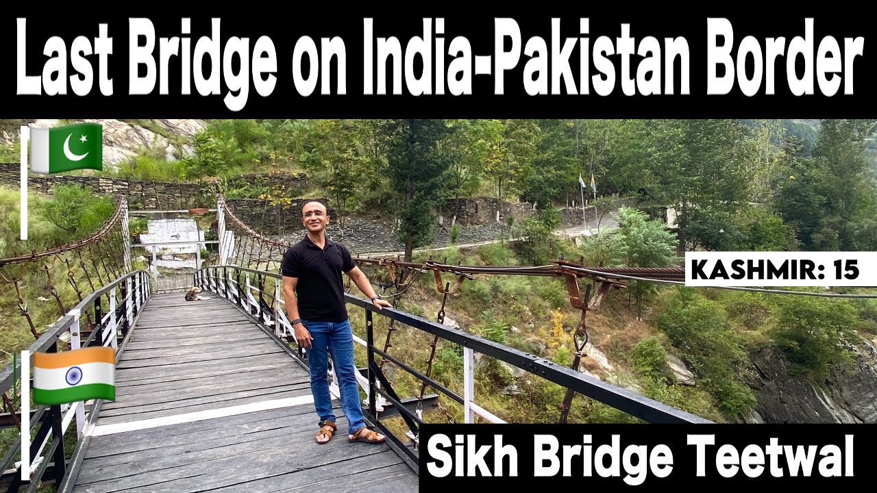 Ep 23: Last Bridge on India-Pakistan Border | See 🇵🇰 Pakistan from Sikh ...