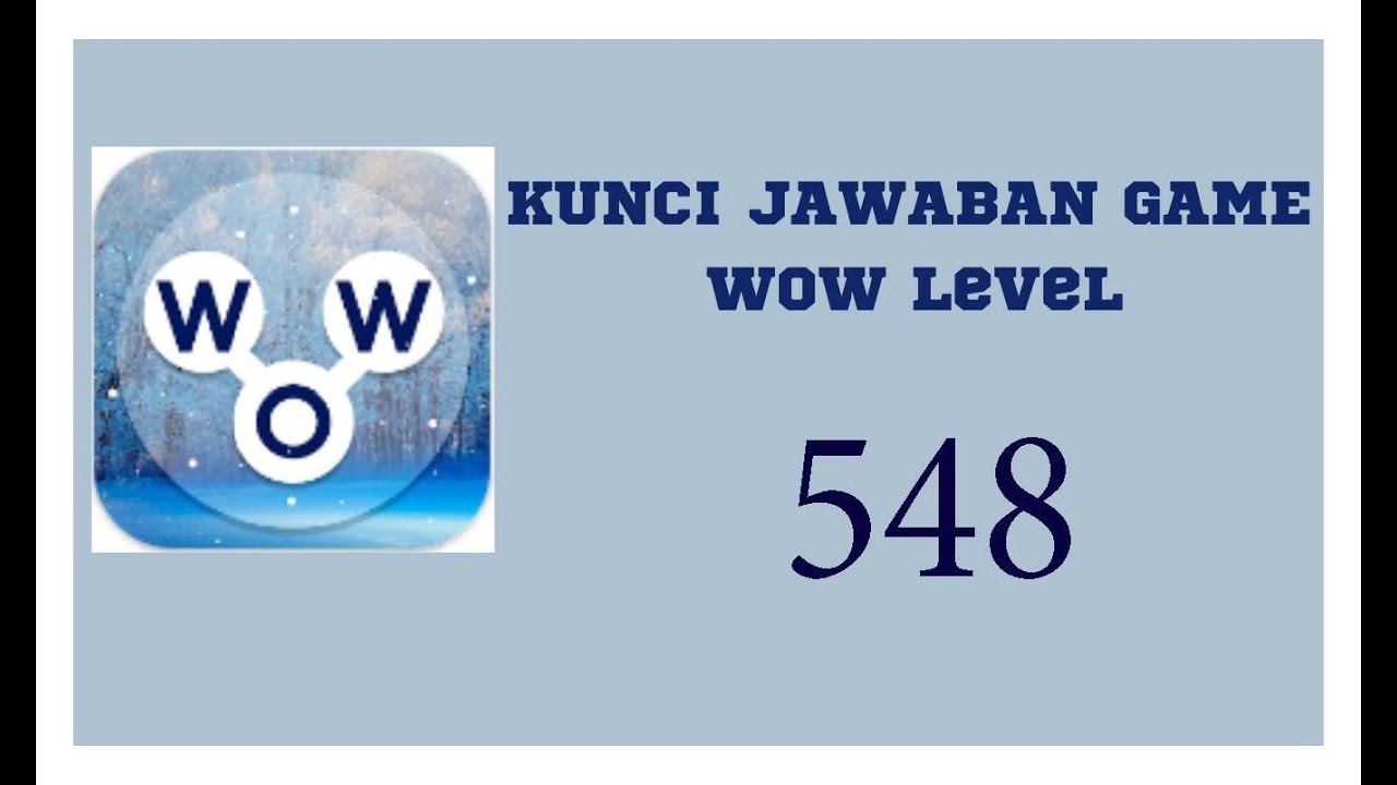 kunci jawaban game Wow Level 548 | Wow permainan - YouTube