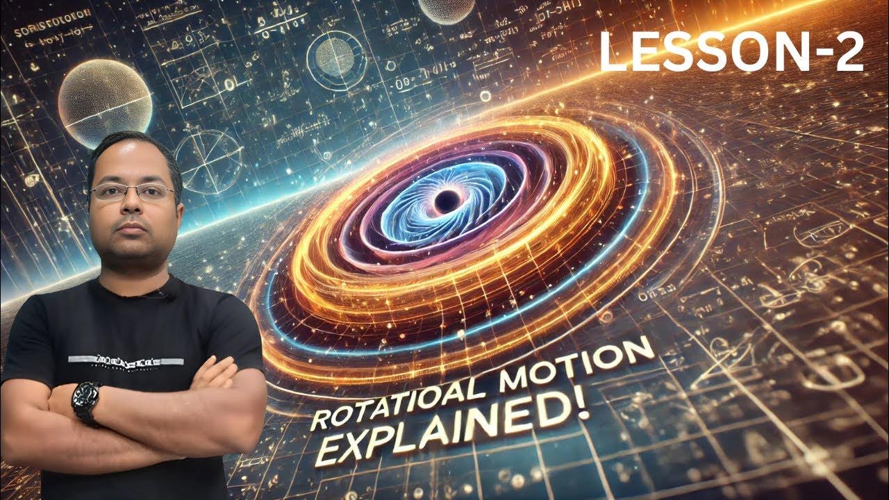 CLASS 11 || System of Particle and Rotational Motion 02 || IIT JEE NEET NCERT #NEET2025, # ...