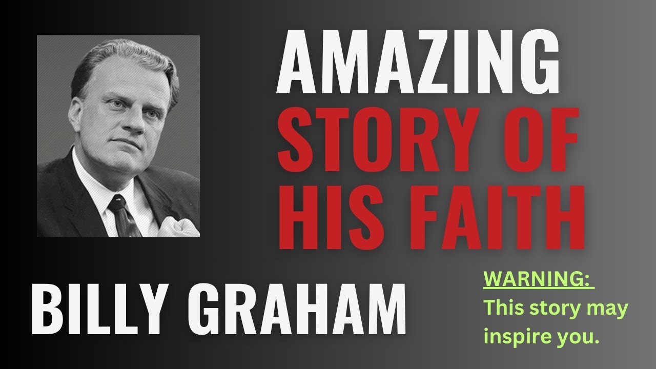 The Untold Inspiration Behind Billy Graham's Life | Still Touching ...
