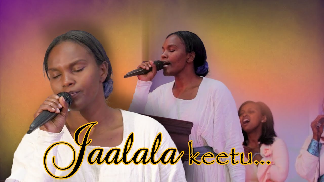 Jaalala keetu... || Yeroo Faarfannaa || Beetel Jamoo - YouTube