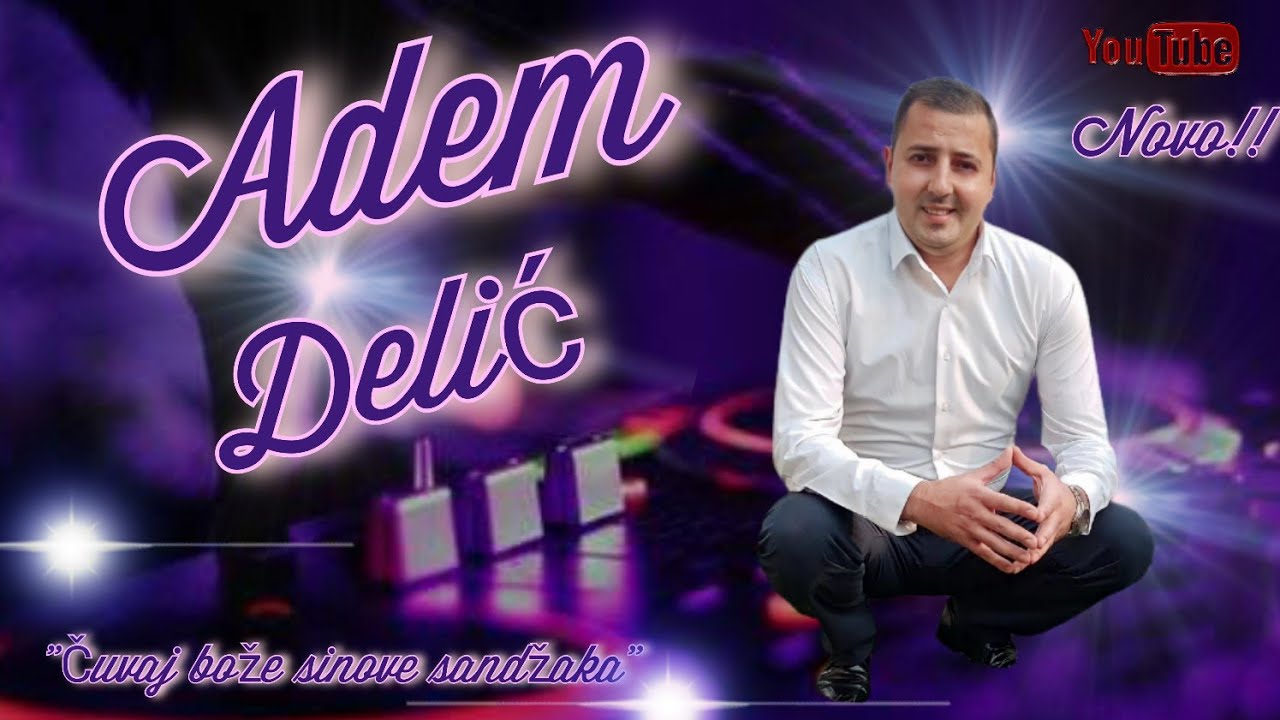 Adem Delic - Cuvaj boze sinove Sandzaka [Uzivo/2020] - YouTube