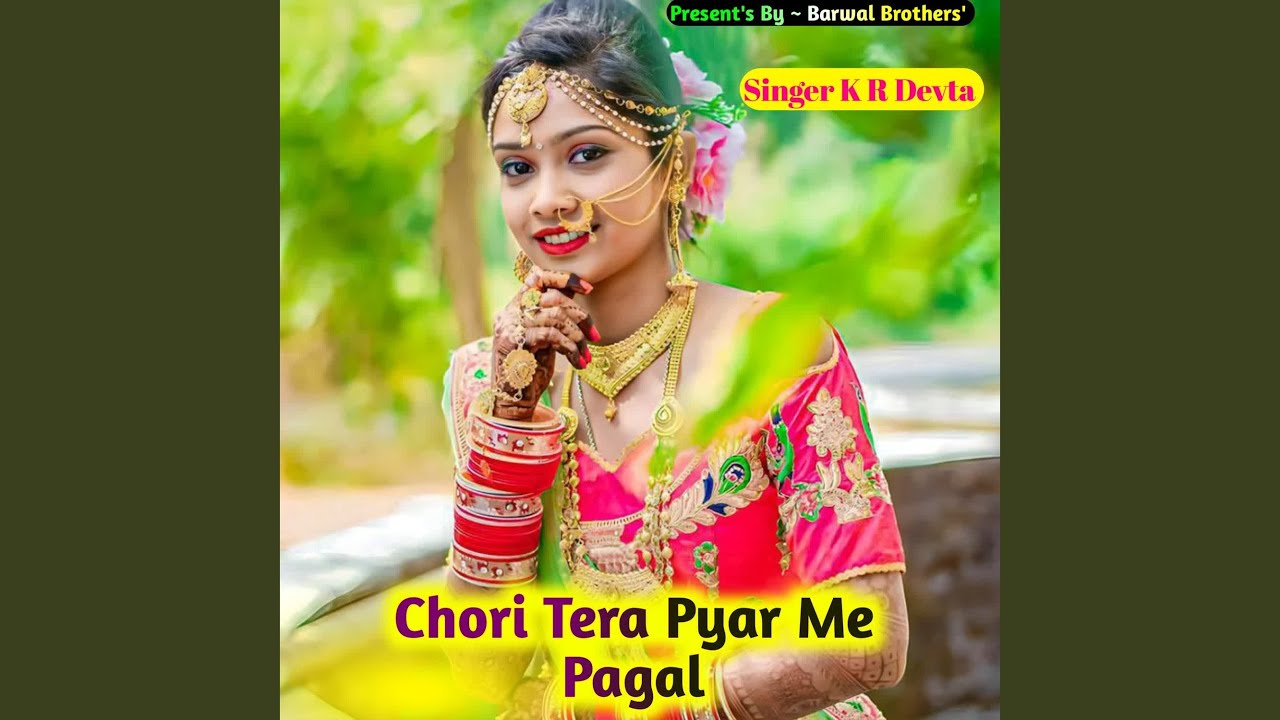 Chori Tera Pyar Me Pagal - YouTube