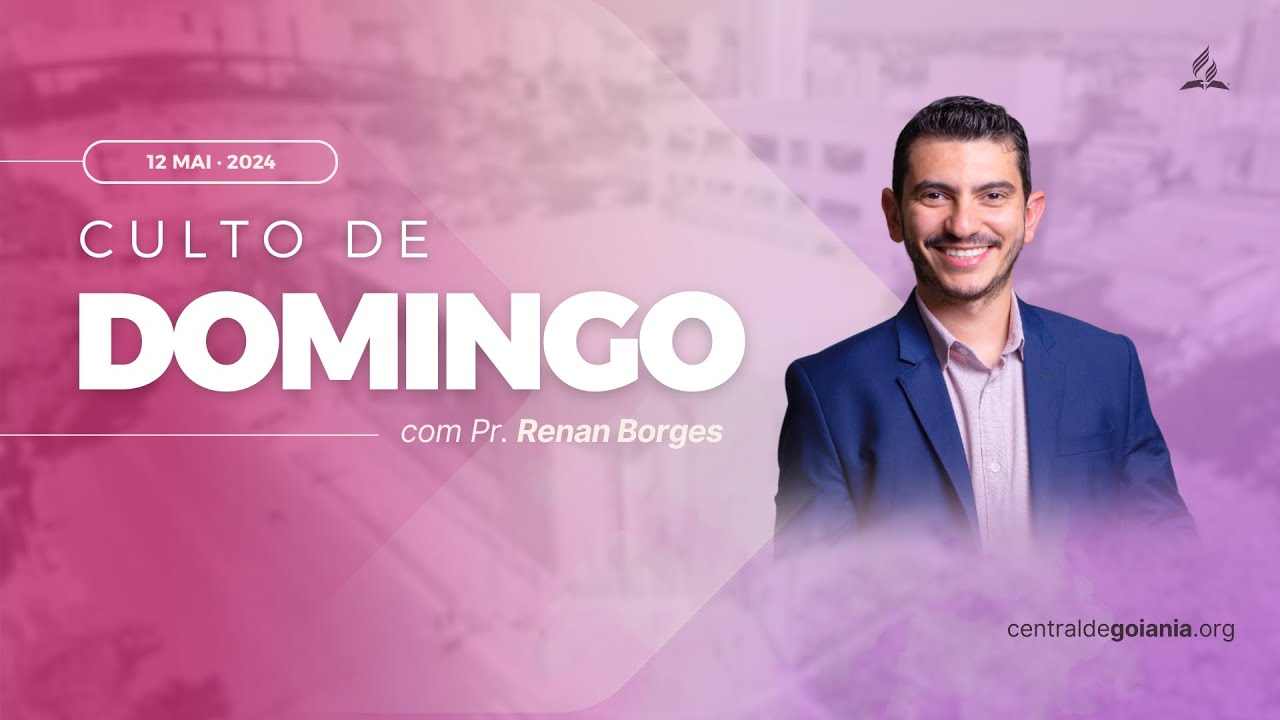 Culto de Domingo • 12/05/2024 | Pr. Renan Borges - YouTube