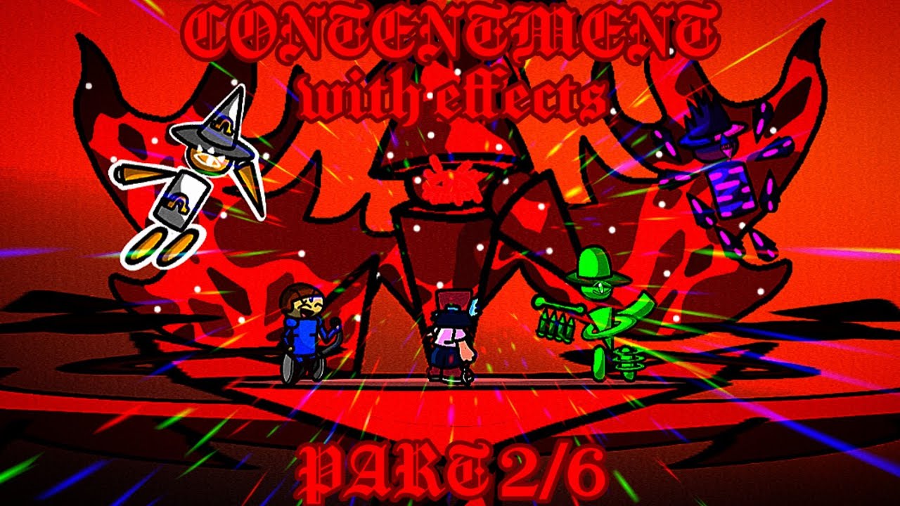 fnf Contentment but i added effects PART 2/6 - YouTube