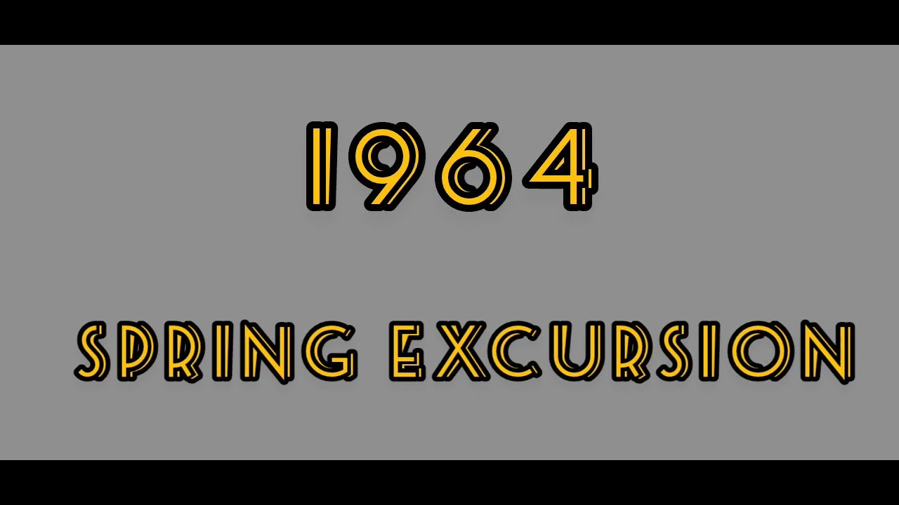 The spring excursion:1964 - YouTube