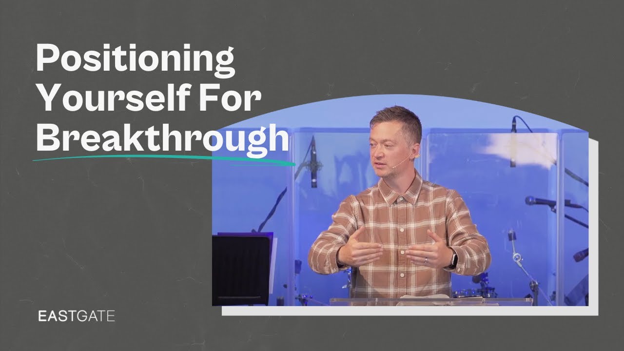 Positioning Yourself For Breakthrough | Sunday Message 18th September ...