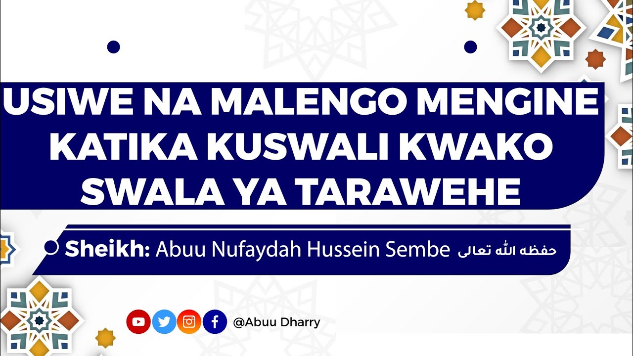 USIWE NA MALENGO MENGINE KATIKA KUSWALI KWAKO SWALA YA TARAWEHE - YouTube