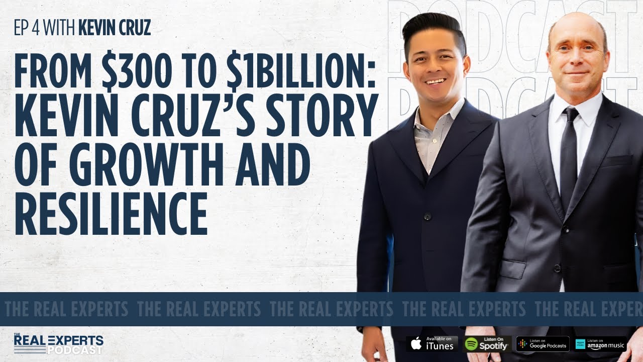 EP04: From $300 to $1 Billion: Kevin Cruz’s Story of Growth and Resilience - YouTube