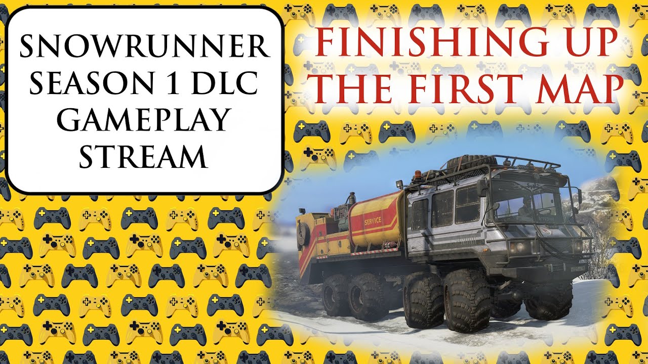 SnowRunner Season 1 DLC: Finishing up the first map. - YouTube