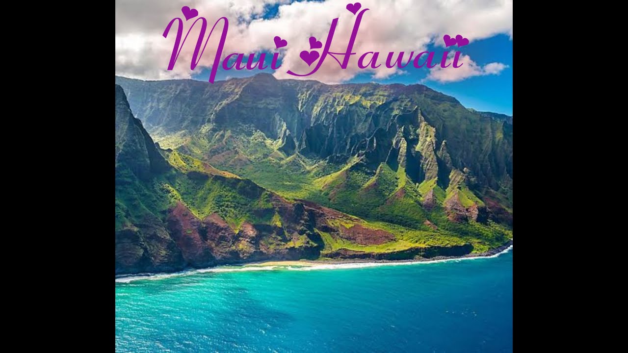MAUI HAWAII | MAUI HAWAII VIDEO CLIPS COLLECTIONS - YouTube