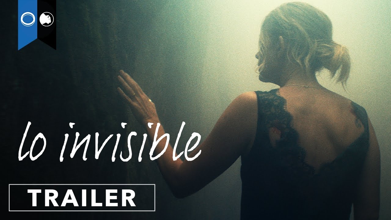 Lo Invisible | Official Trailer | Drama - YouTube